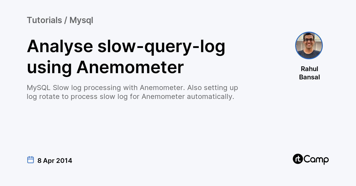 Analyse slow-query-log using Anemometer - rtCamp Analyse slow-query-log using Anemometer - rtCamp
